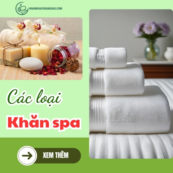 Tổng hợp các loại khăn spa PHỔ BIẾN & cách lựa chọn